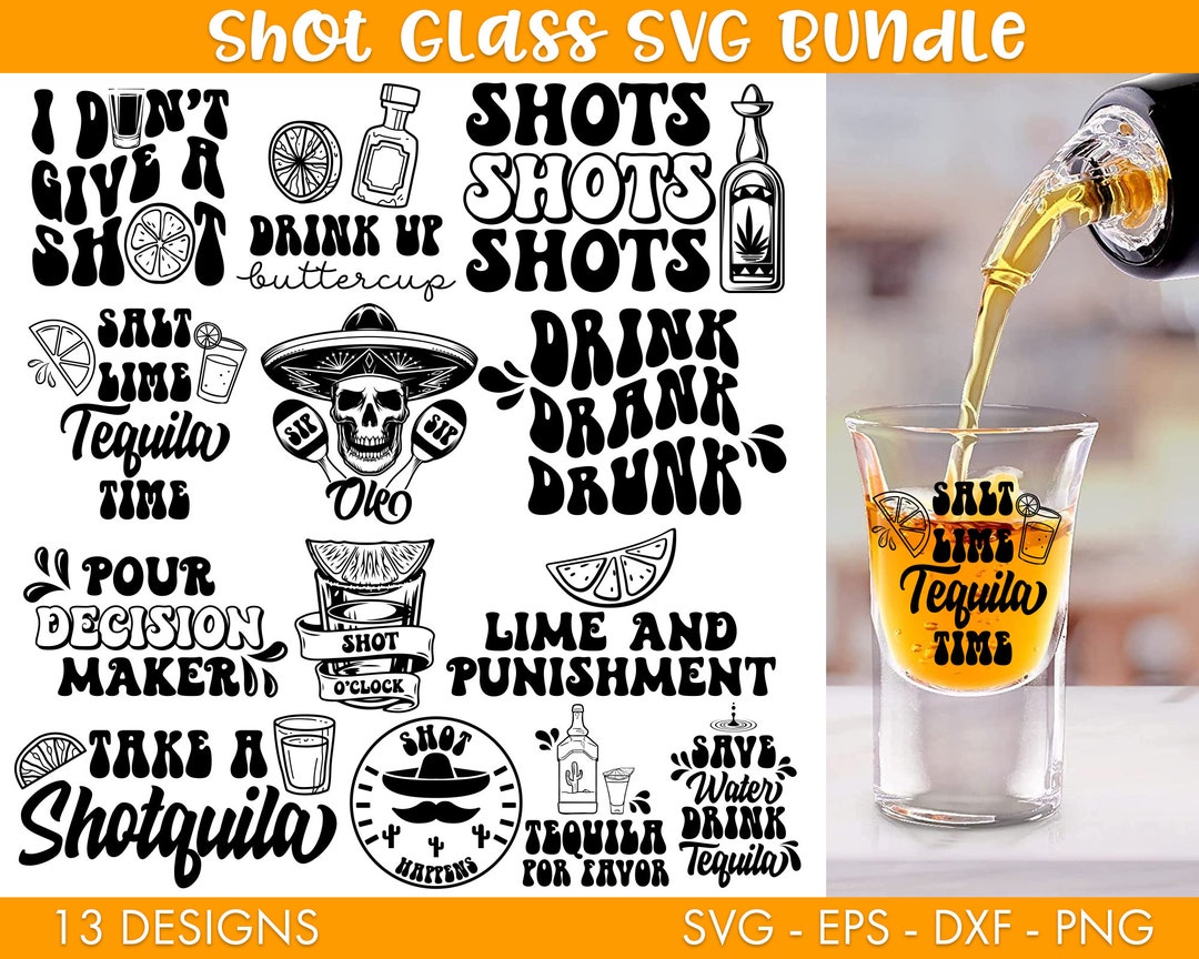 Shot Glass Quotes SVG Bundle, Shot Glass Svg, Shot Glass Png, Shot Svg ...