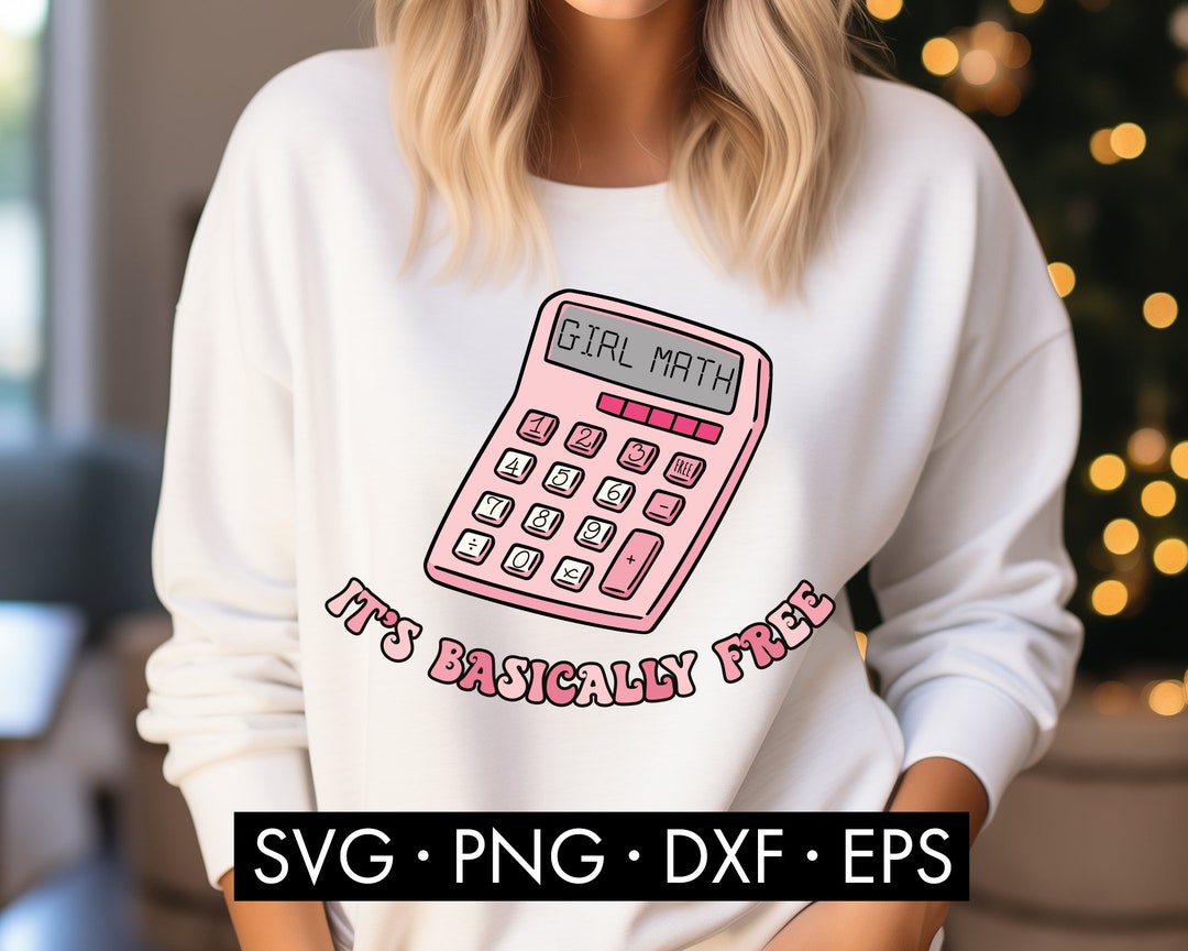 Girl Math It's Basically Free SVG, Girl Math Svg, Girl Math Png, Girly ...