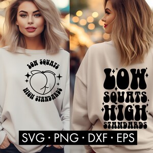 Low Squats High Standards SVG Trendy Svg Booty Svg Funny - Etsy