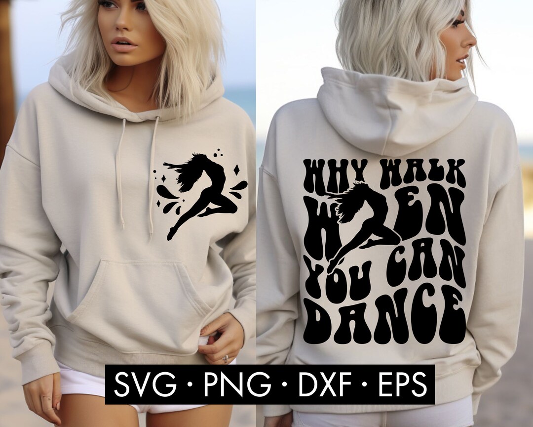Why Walk When You Can Dance SVG, Funny Dance Svg, Pocket SVG, Front and ...