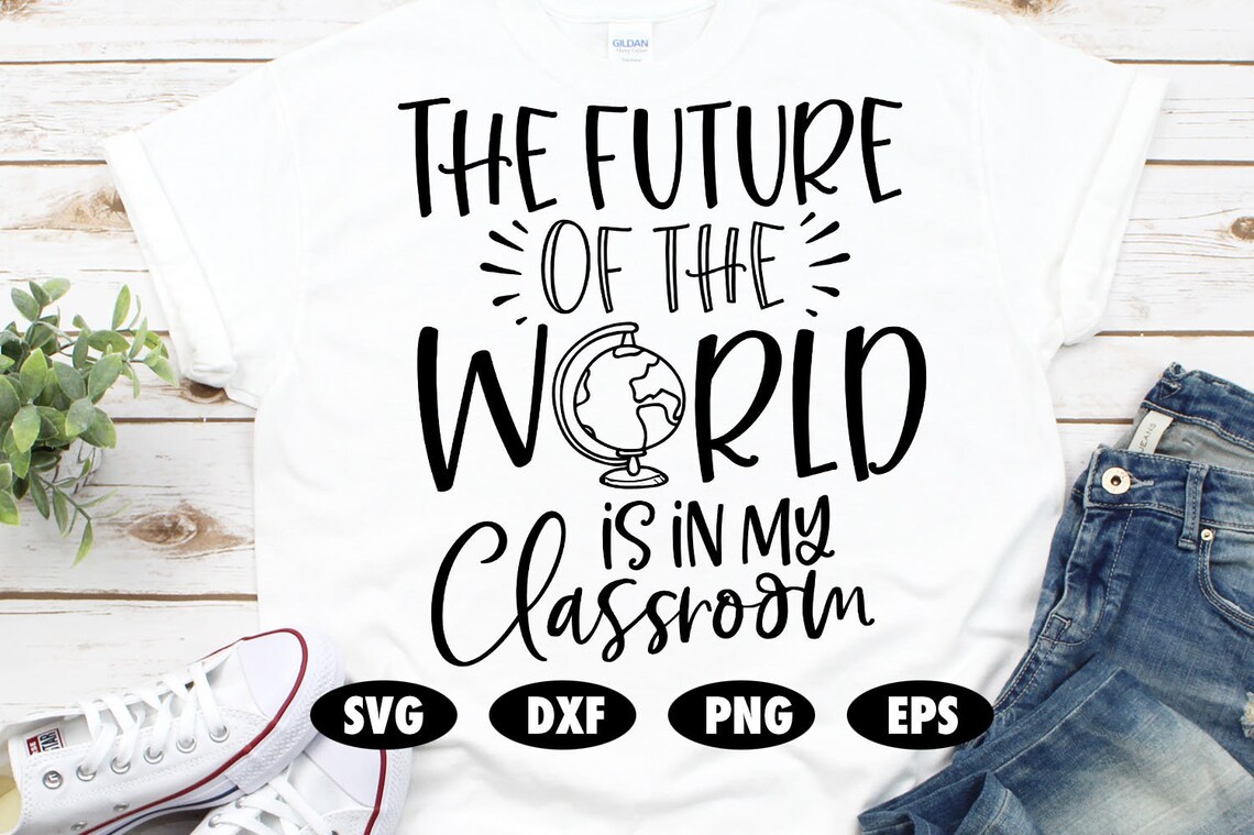 The Future of the World is in Your Classroom SVG Teacher Svg - Etsy