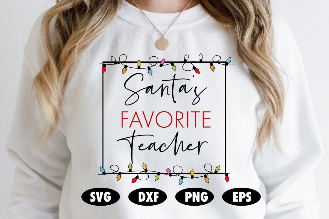 Santa's Favorite Teacher Svg, Christmas Teacher Svg, Teacher Svg ...