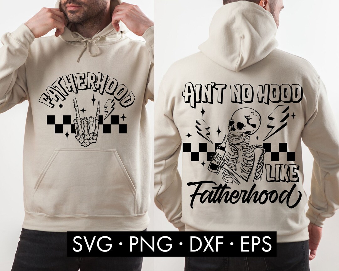 Ain't No Hood Like Fatherhood SVG, Dad Svg, Daddy Svg, Father Svg ...