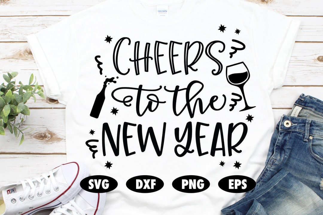 Cheers to the New Year Svg, New Years Eve Svg, New Years Svg, Christmas ...
