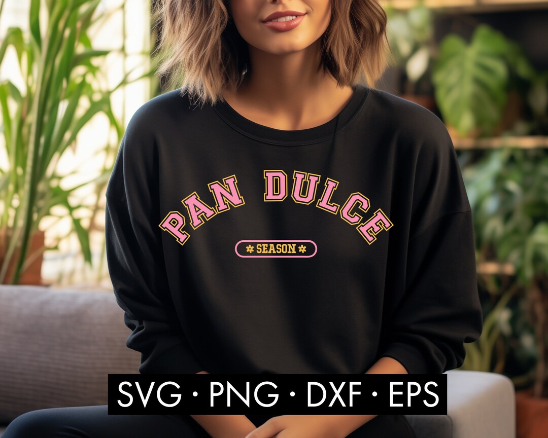 Pan Dulce Season SVG, Pan Dulce Svg, Concha Svg, Latina Svg, Pan Dulce ...