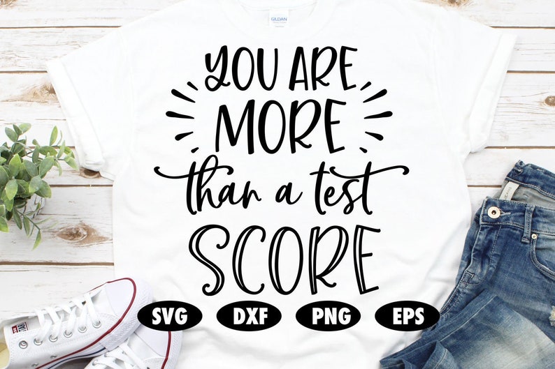 You Are More Than a Test Score SVG Test Score Svg Teacher - Etsy
