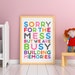 Sorry About the Mess Quote Colorful Wall Art Kids Kids - Etsy