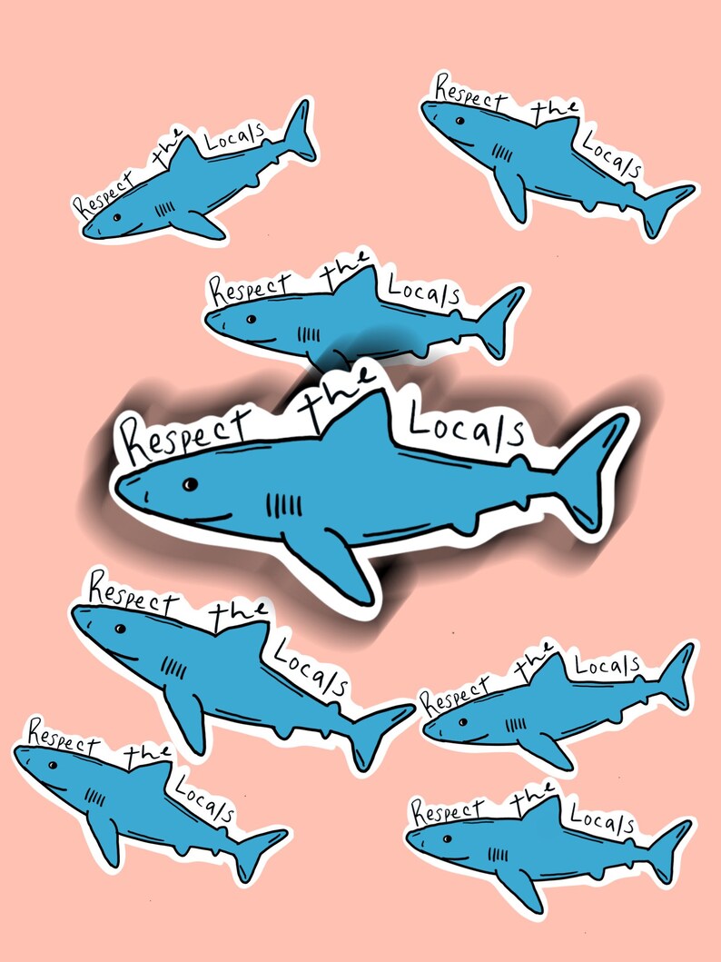 Respect the Locals Shark Sticker - Etsy