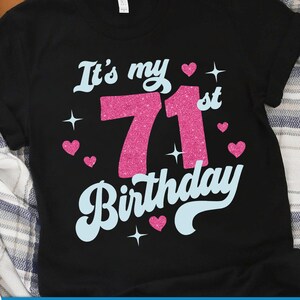 Cute Turning 71 Years Old Svg 71st Birthday Svg Files for Cricut ...