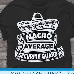 Funny Security Guard Svg Files for Cricut. Gift Security Guards Png ...
