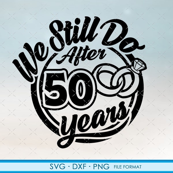 50th Anniversary Wedding Svg - Etsy