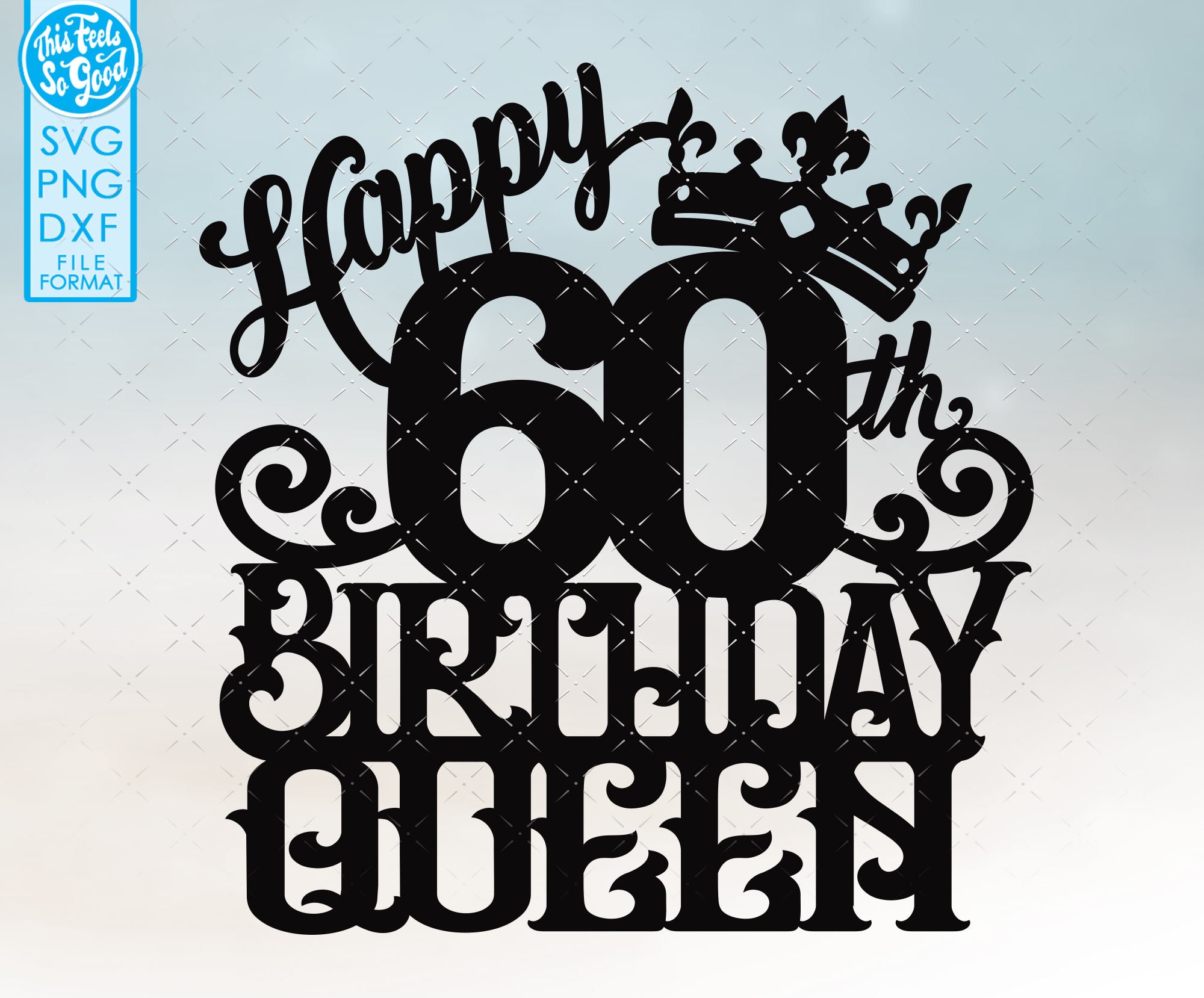 Custom Happy 60th Birthday Svg Cake Topper Birthday Svg Cut Etsy