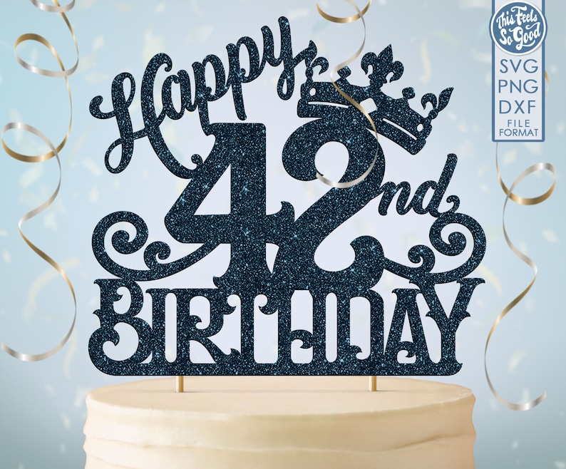 42 42nd Birthday Cake Topper Svg 42 42nd Happy Birthday Cake - Etsy