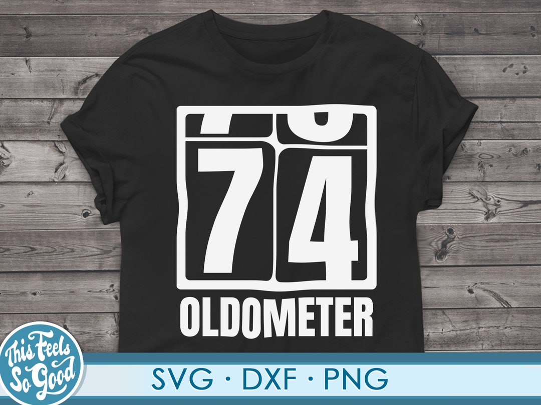 Funny 74th Birthday Svg Png. Cut File for Cricut 74 Years Old 74th ...