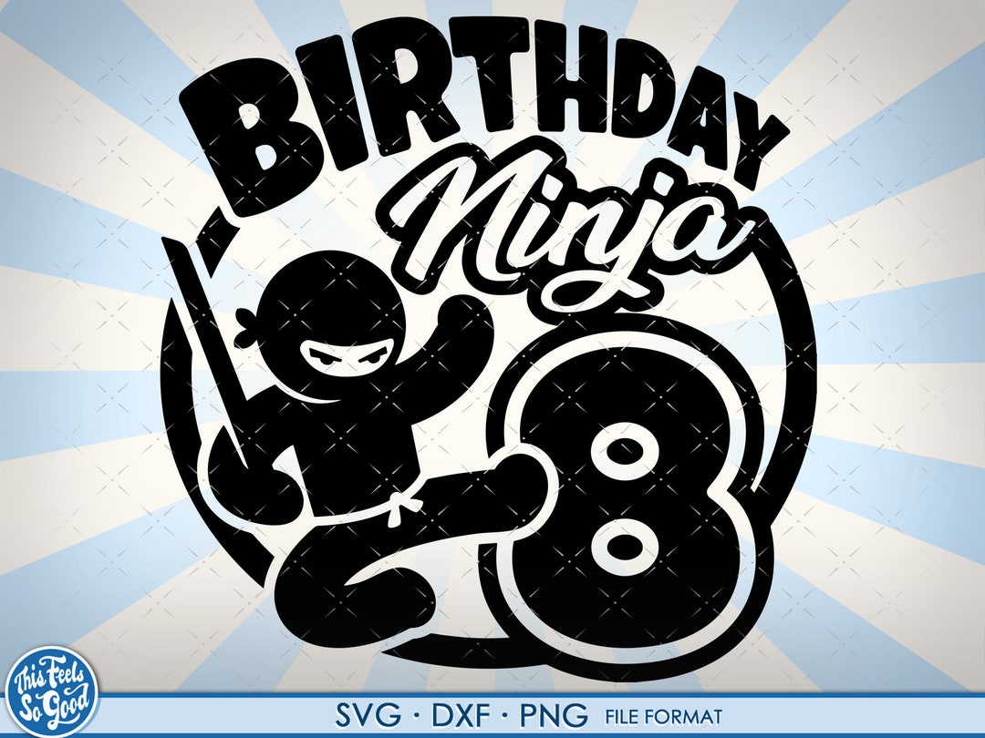8th Birthday Svg, Eighth Birthday Svg, Turning 8 Years Old, Ninja Boys ...