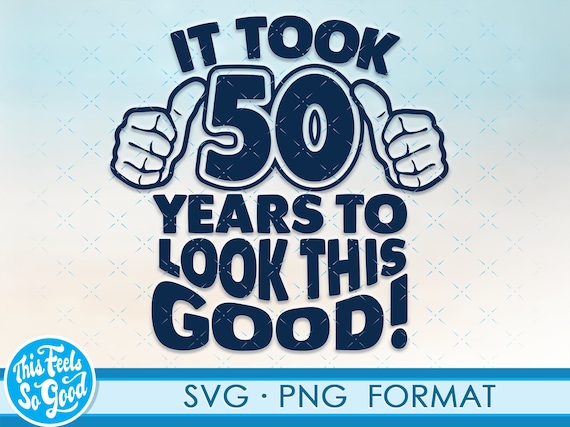 50th Birthday Gift for Men Svg Cut File for Cricut Png Svg Dxf - Etsy