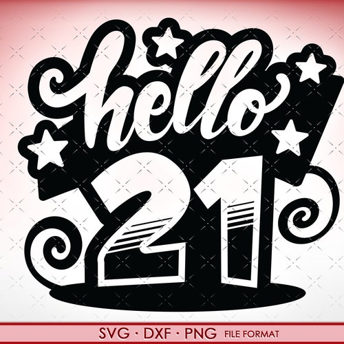 21st Birthday Svg. Birthday Gift 21st Birthday Png Svg Dxf - Etsy