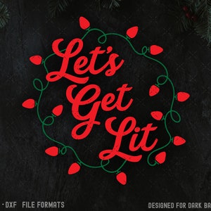 Christmas Lights Svg, Funny Christmas Svg, Let's Get Lit, Svg, Png, Dxf ...