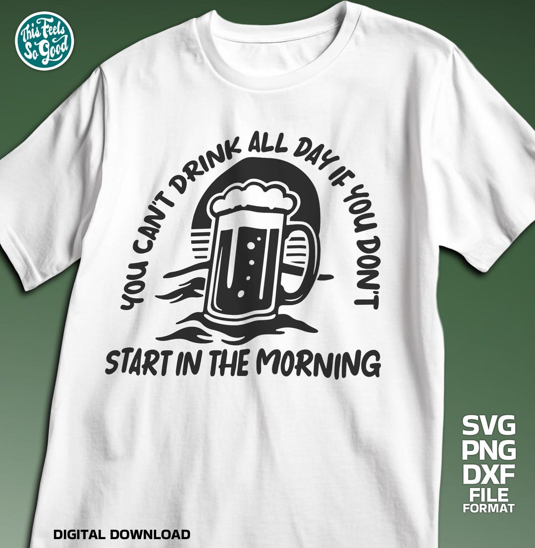 Funny Beer SVG Drinking Svg Files Cricut, Beer Humor Svg, Drunk Morning ...