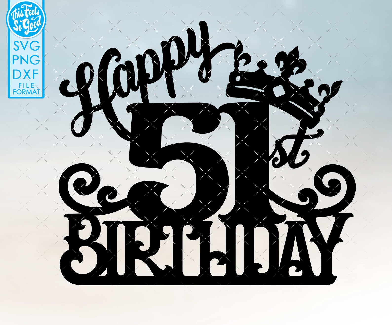 51 51st Birthday Cake Topper Svg 51 51st Happy Birthday Cake - Etsy