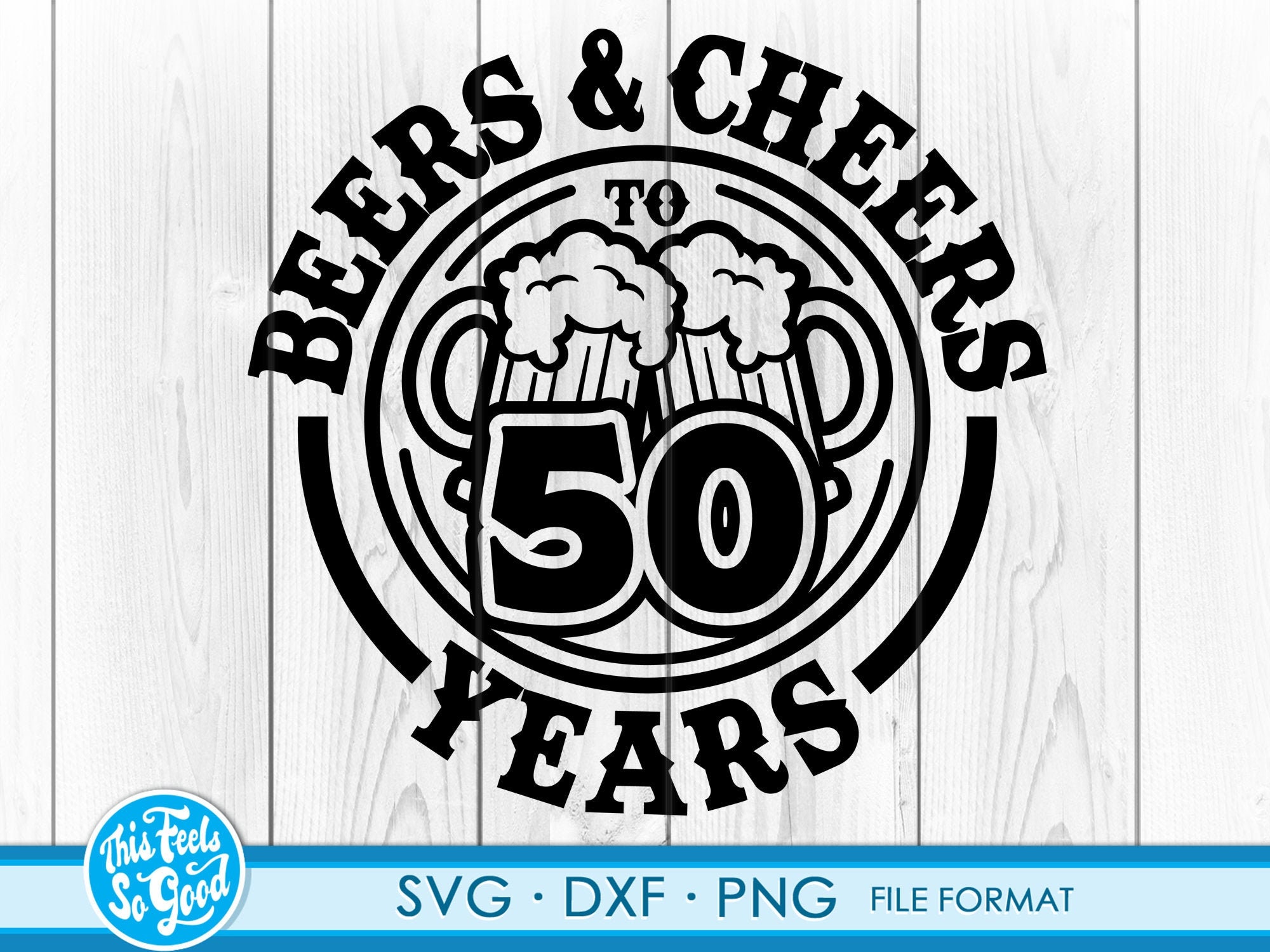 Beer Birthday 50 Years Svg Files for Cricut. 50th Anniversary | Etsy ...