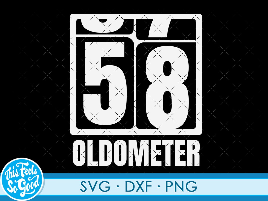 Funny 58th Birthday Svg Png. Cut File for Cricut 58 Years Old 58th ...