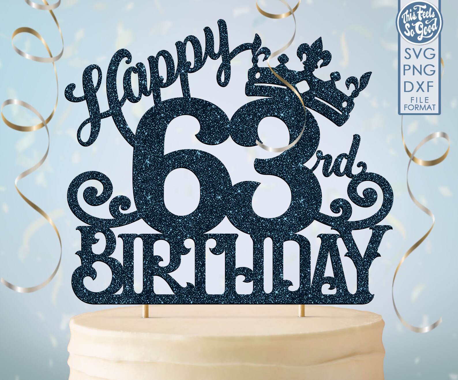 63 63rd Birthday Cake Topper Svg, 63 63rd Happy Birthday Cake Topper ...