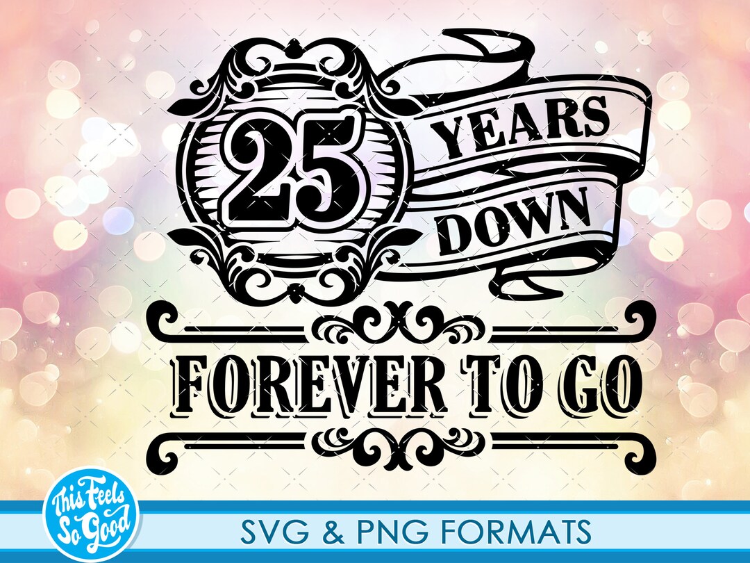 Celebrating 25th Anniversary SVG Png, 25 Anniversary Gift Svg Cut Files ...