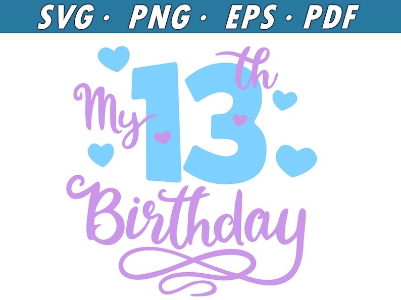 My Thirteenth Birthday SVG Files for Cricut Teenager 13 | Etsy