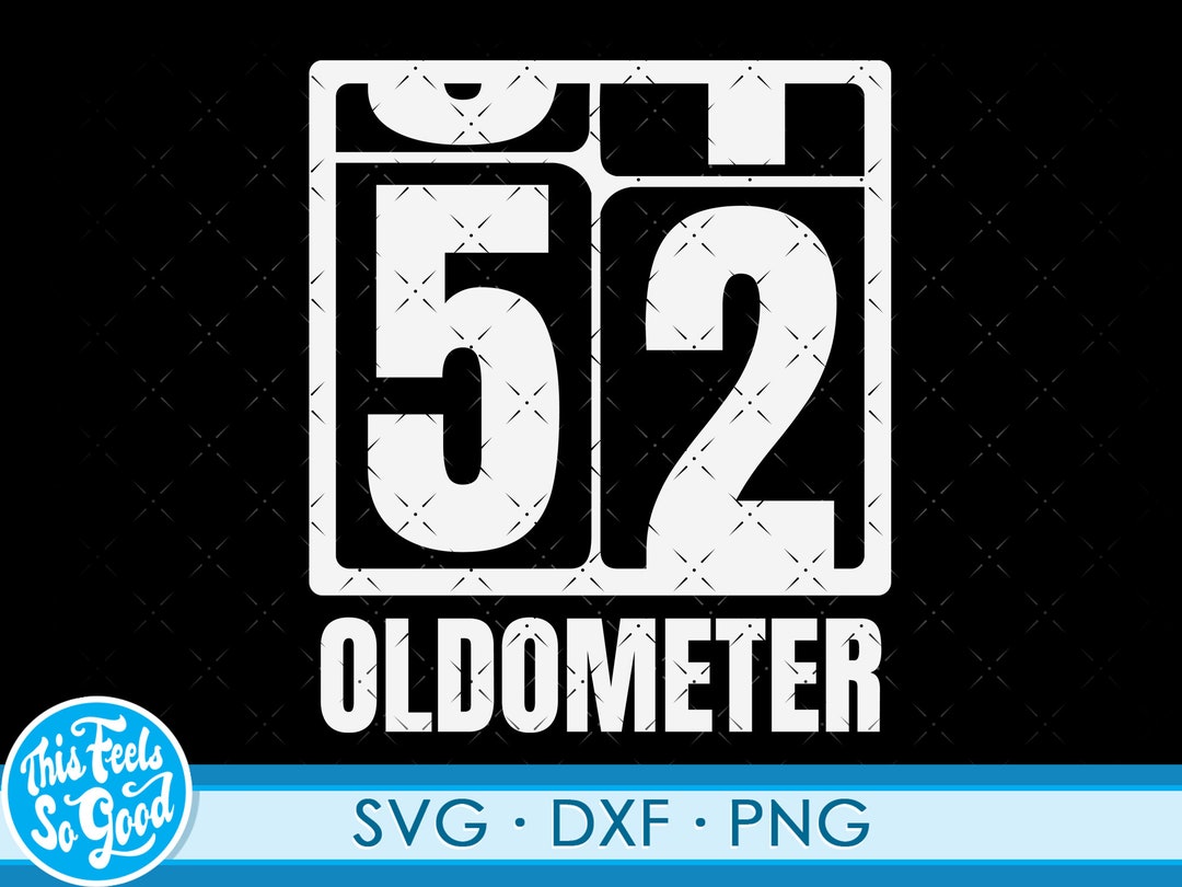 52 Birthday Svg, 52nd Birthday Svg Png. Cut File for Cricut 52 Years ...