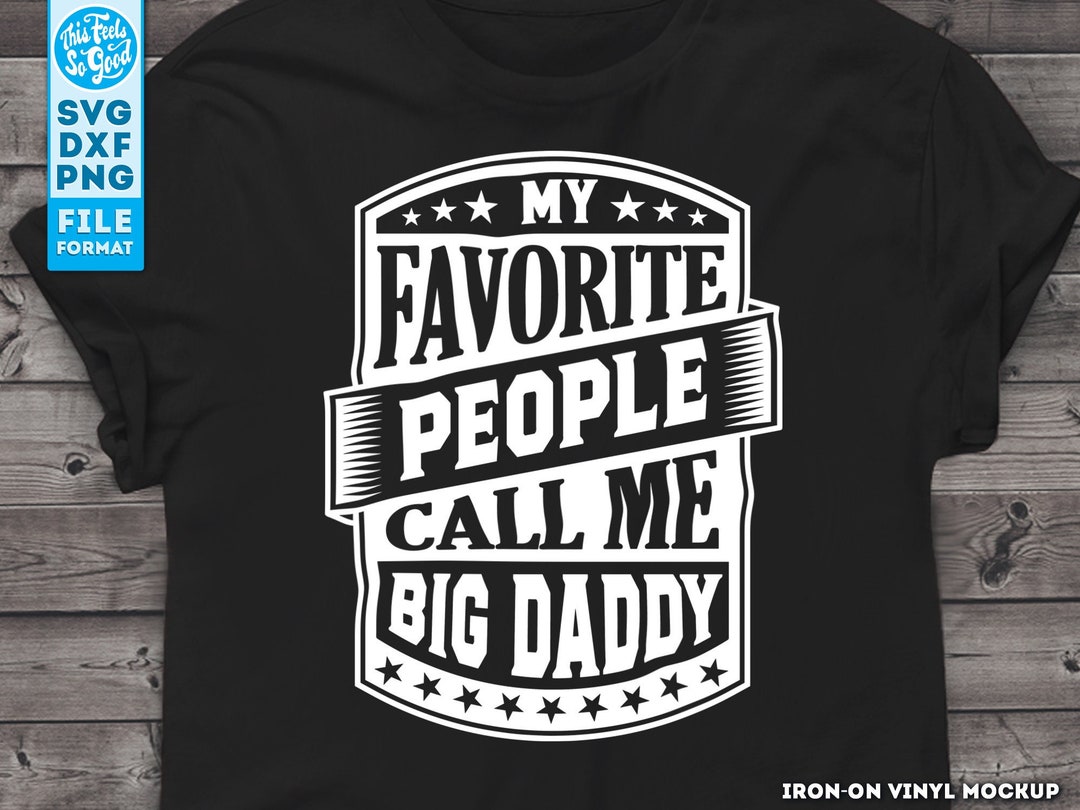 Big Daddy Svg, Big Daddy Gift Svg Png, Big Daddy Shirt Svg, Big Daddy ...