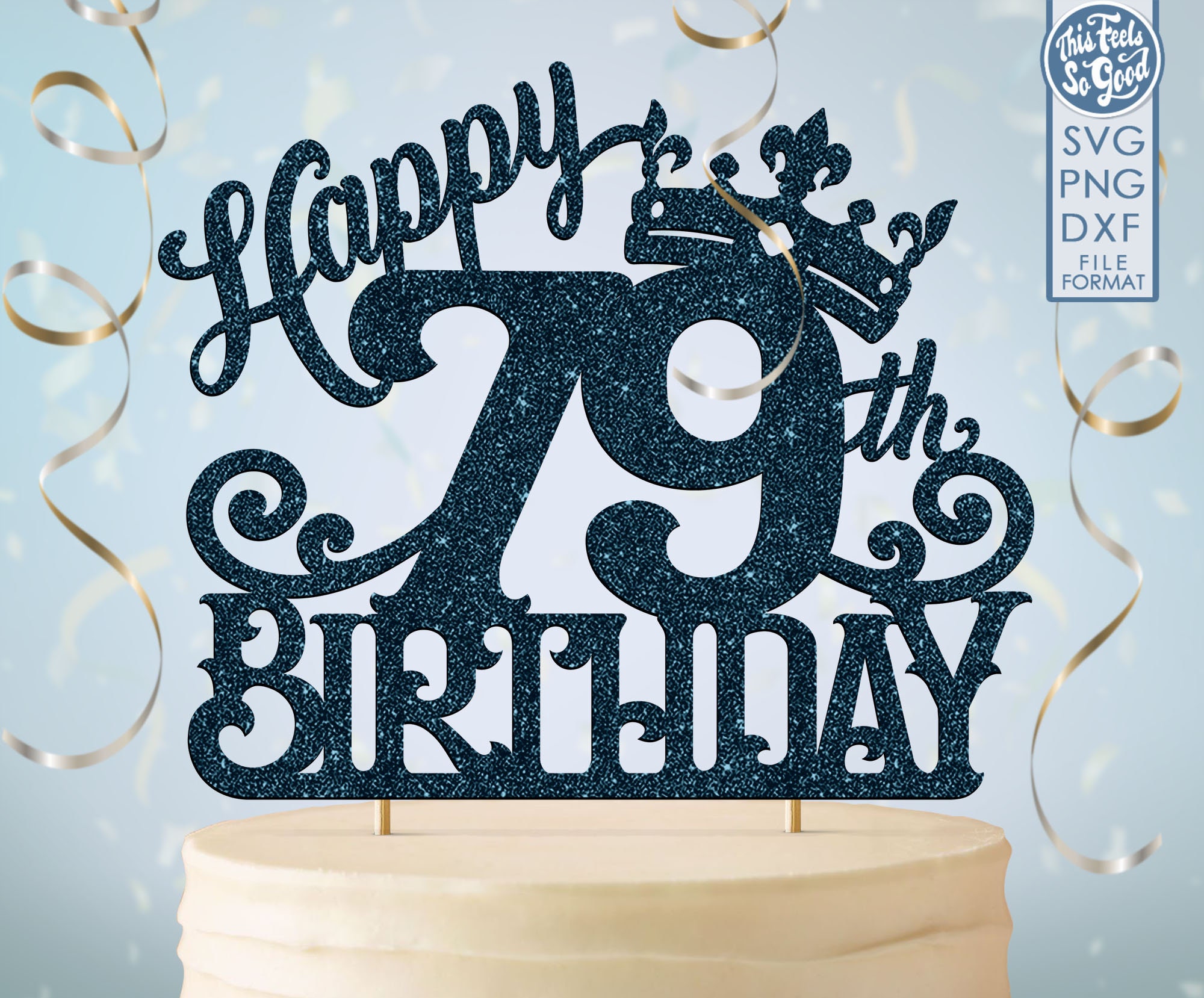 79 79th Birthday Cake Topper Svg, 79 79th Happy Birthday Cake Topper ...