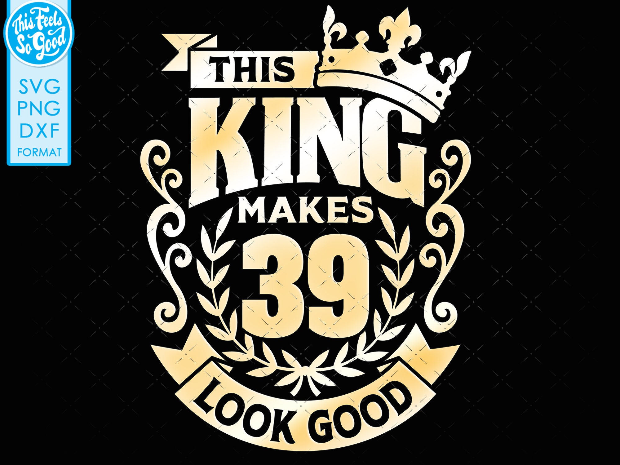 39 39th birthday svg 39 39th mens birthday king svg files for | Etsy