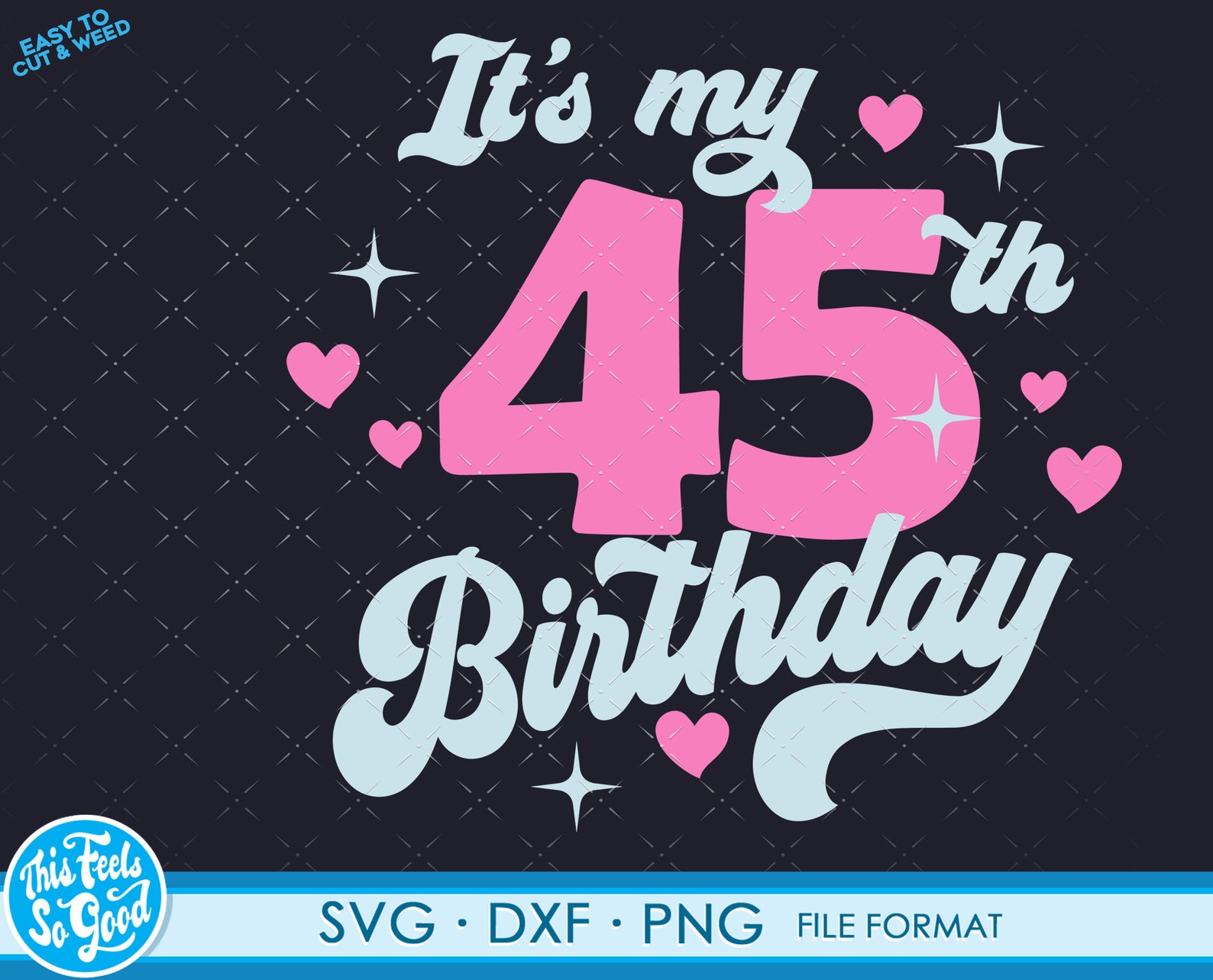 Cute Turning 45 Years Old Svg 45th Birthday Svg Files for - Etsy