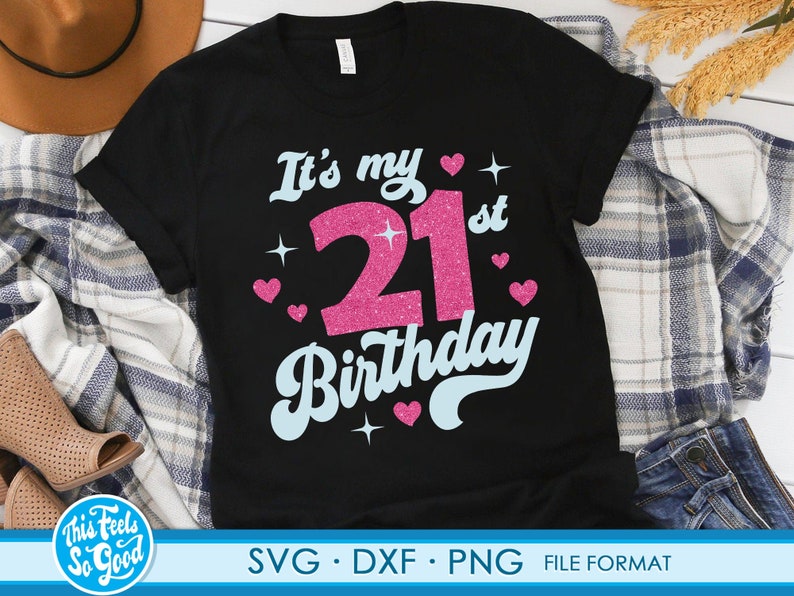 Cute Turning 21 Years Old Svg 21st Birthday Svg Files for - Etsy