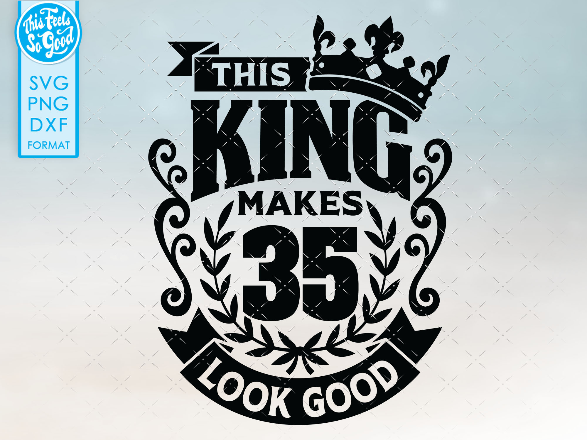 35 35th Birthday Svg 35 35th Mens Birthday King Svg Files For Etsy