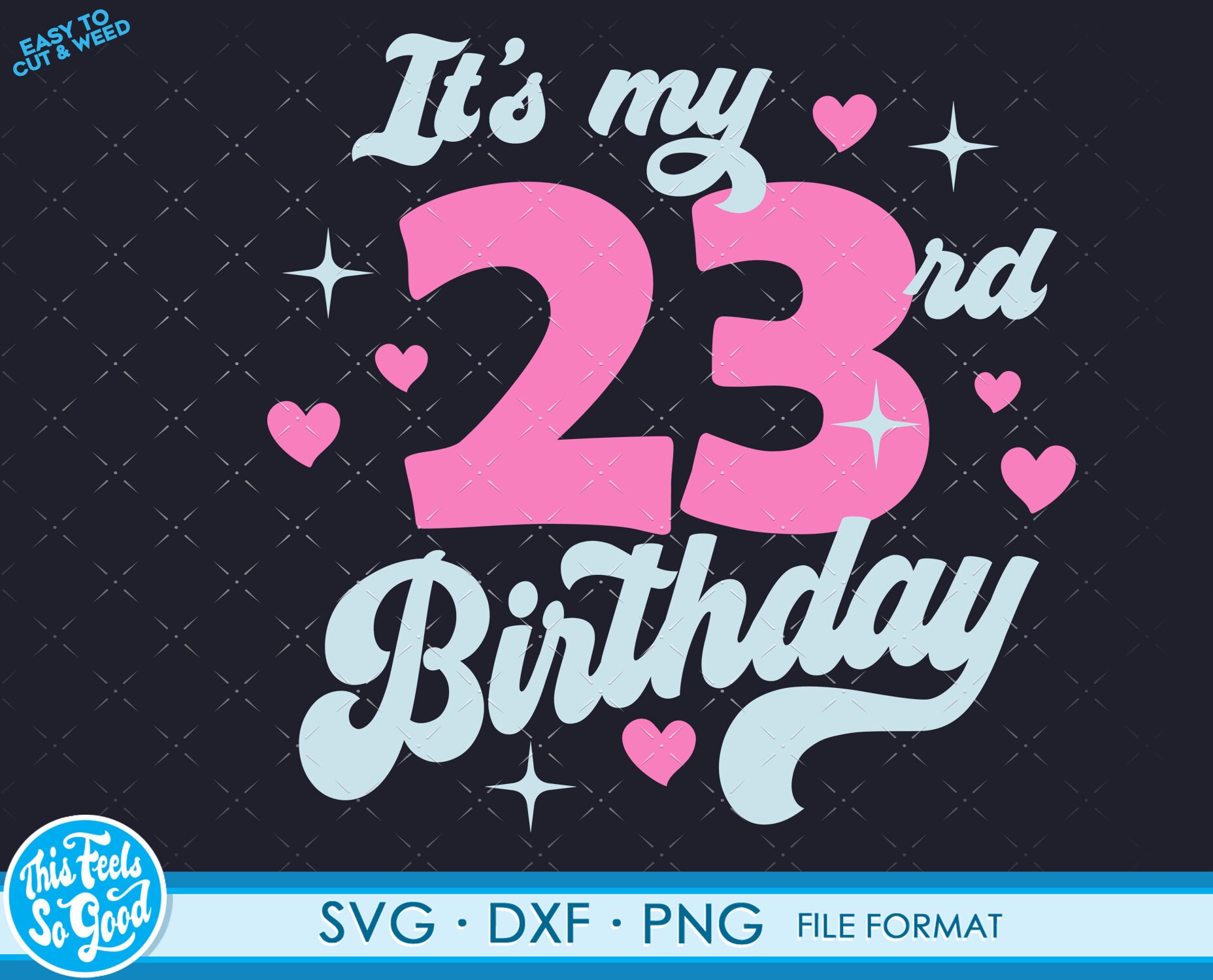 Cute Turning 23 years old svg 23rd Birthday svg files for | Etsy