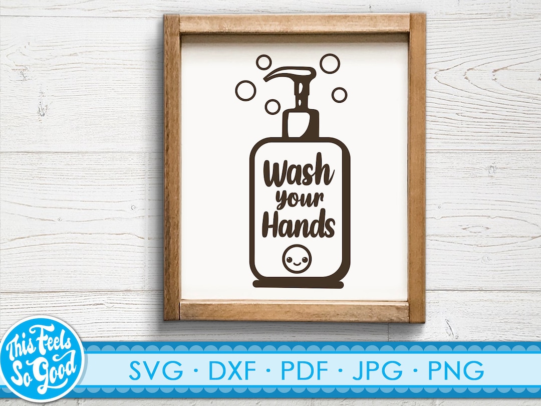 Wash Your Hands Svg Files Cricut Cut Files Clipart for Shirts, Signs ...