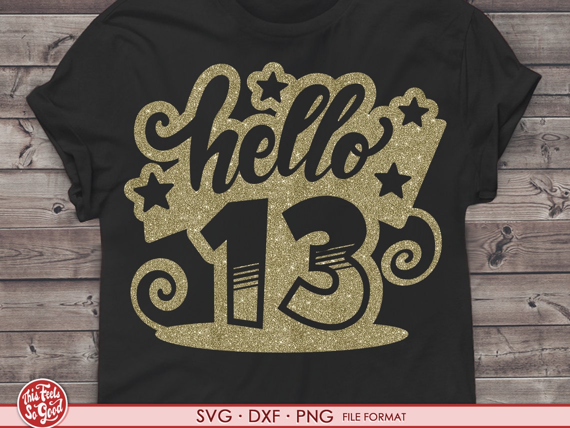 SVG 13th Birthday Hello 13 Svg Files for Cricut. Birthday Gift - Etsy