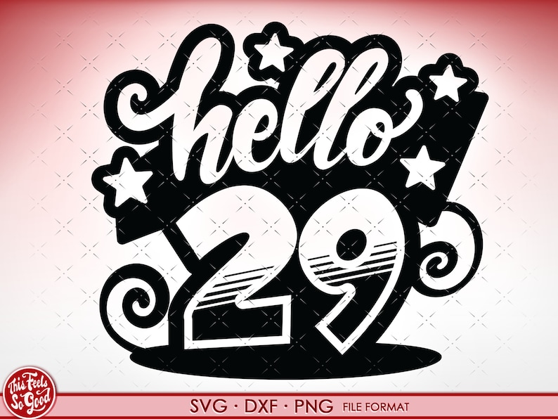 SVG 29th Birthday Hello 29 Svg Files for Cricut. Birthday Gift - Etsy