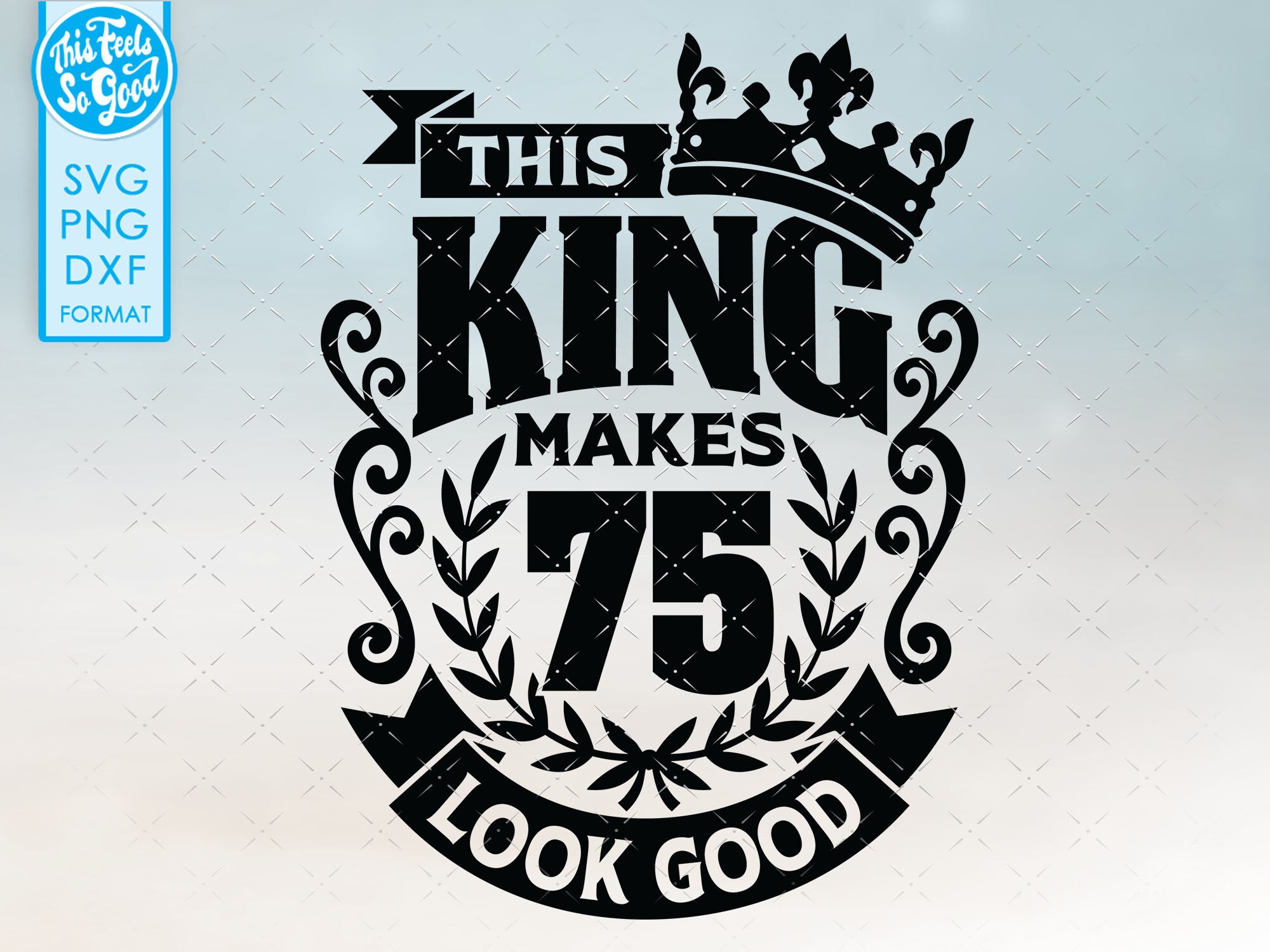 75 75th birthday svg 75 75th mens birthday king svg files for | Etsy