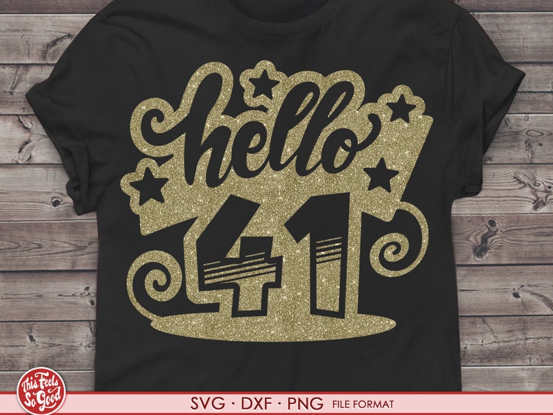 SVG 41st Birthday Hello 41 Svg Files for Cricut. Birthday Gift - Etsy