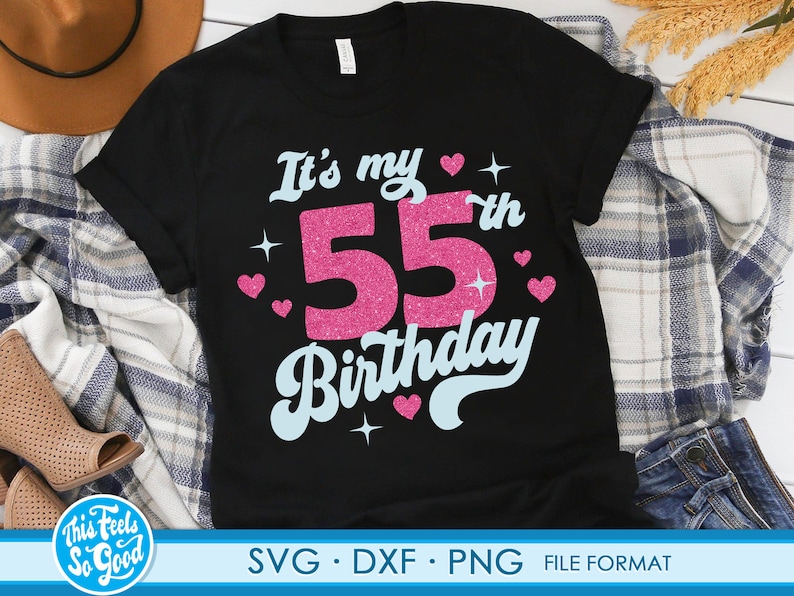 Cute Turning 55 Years Old Svg 55th Birthday Svg Files for - Etsy