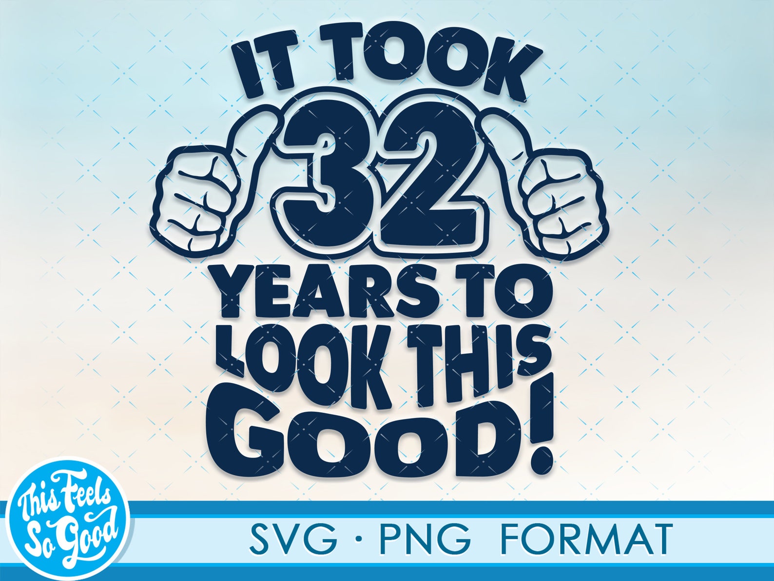 Funny 32nd Birthday SVG Png. Turning 32 Birthday Svg Cut | Etsy