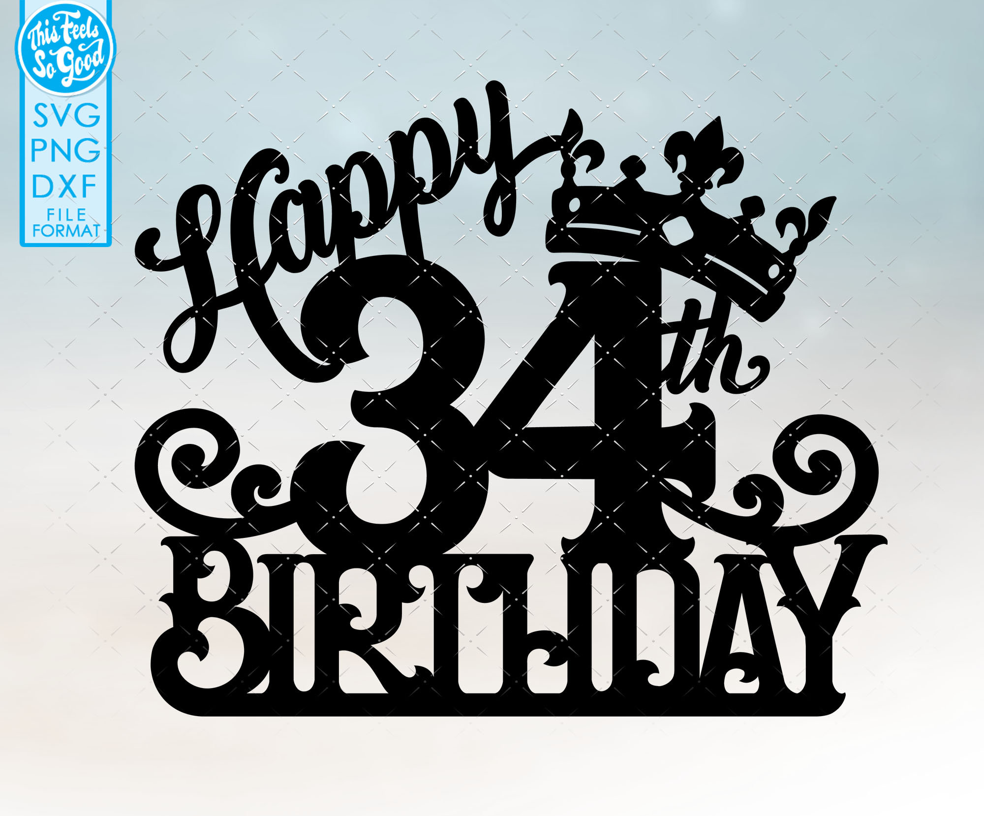 34 34th Birthday Cake Topper Svg, 34 34th Happy Birthday Cake Topper ...