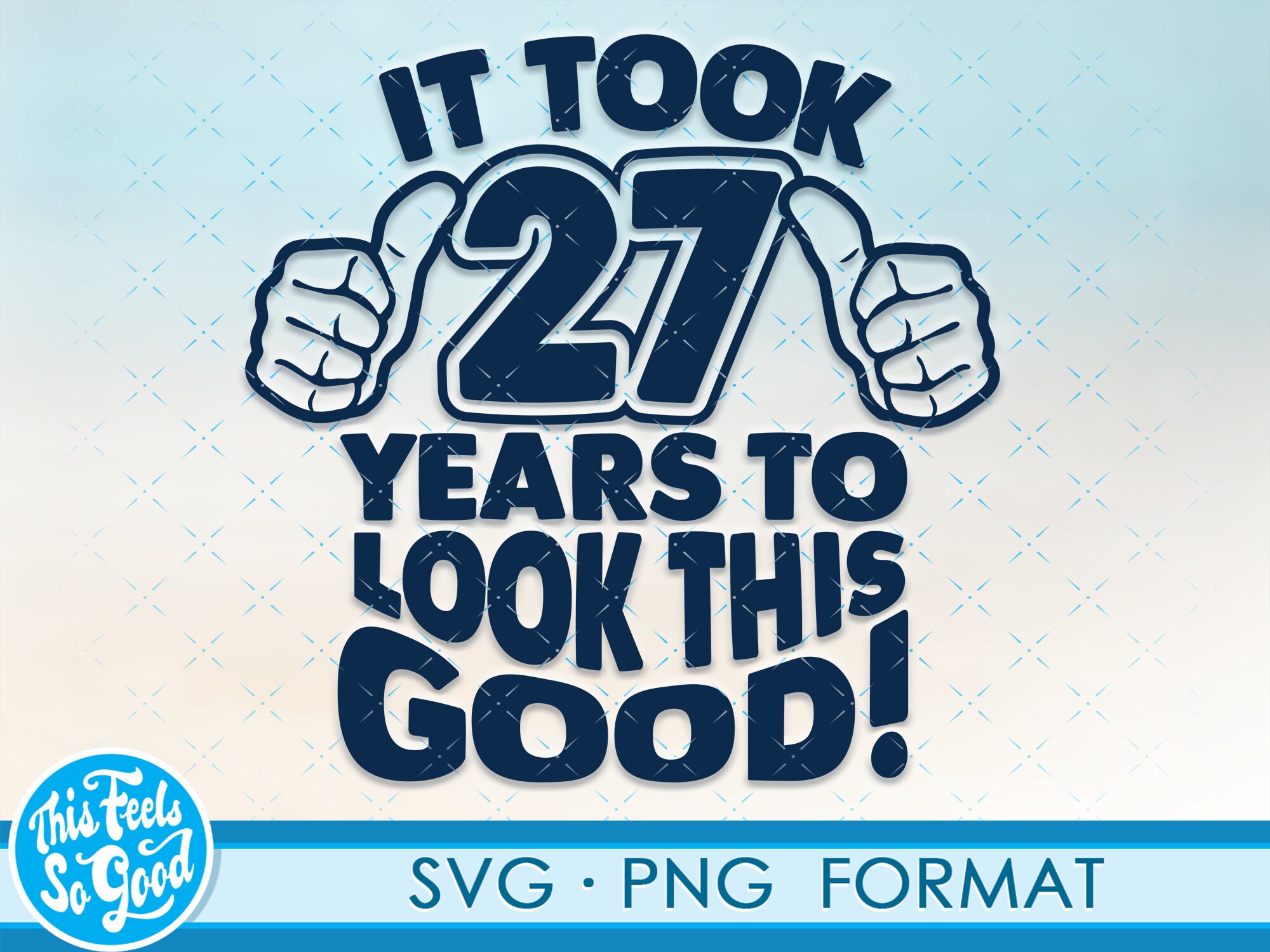 27th Birthday SVG Png. Turning 27 Birthday Svg Cut Files 27 | Etsy