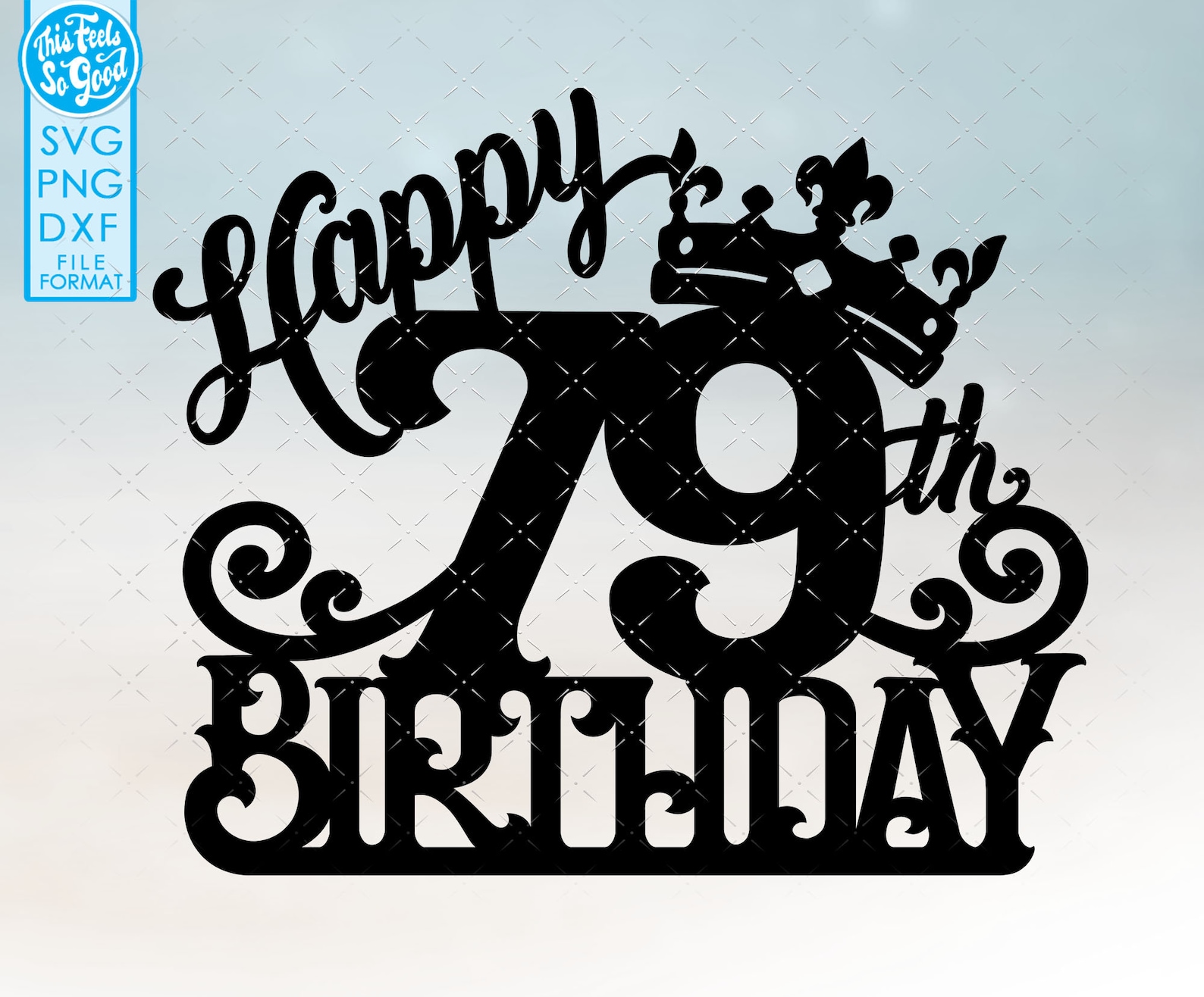 79 79th Birthday Cake Topper Svg, 79 79th Happy Birthday Cake Topper ...