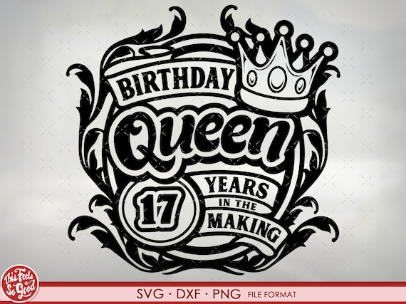 Prints Wall Décor 17th Birthday Queen SVG 17th Birthday Silhouette ...