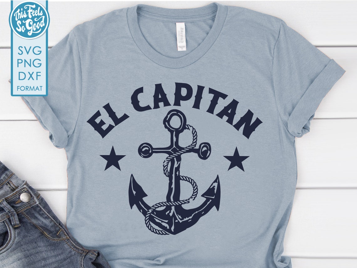 El Capitan Svg Captain Svg Funny Nautical Svg El Capitan - Etsy