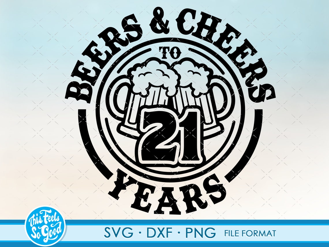 Beer Birthday 21 Years svg files for Cricut. Anniversary Gift | Etsy